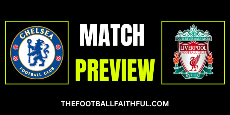 Carabao Cup final Match Preview – Chelsea vs Liverpool